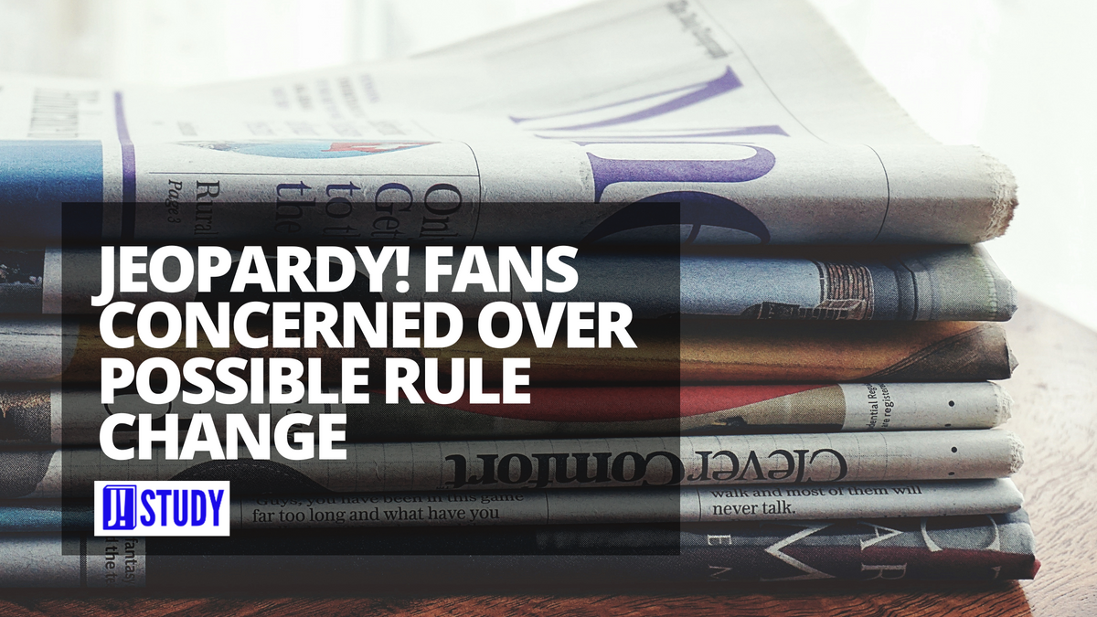 Jeopardy! Fans Concerned Over Possible Rule Change – jstudy